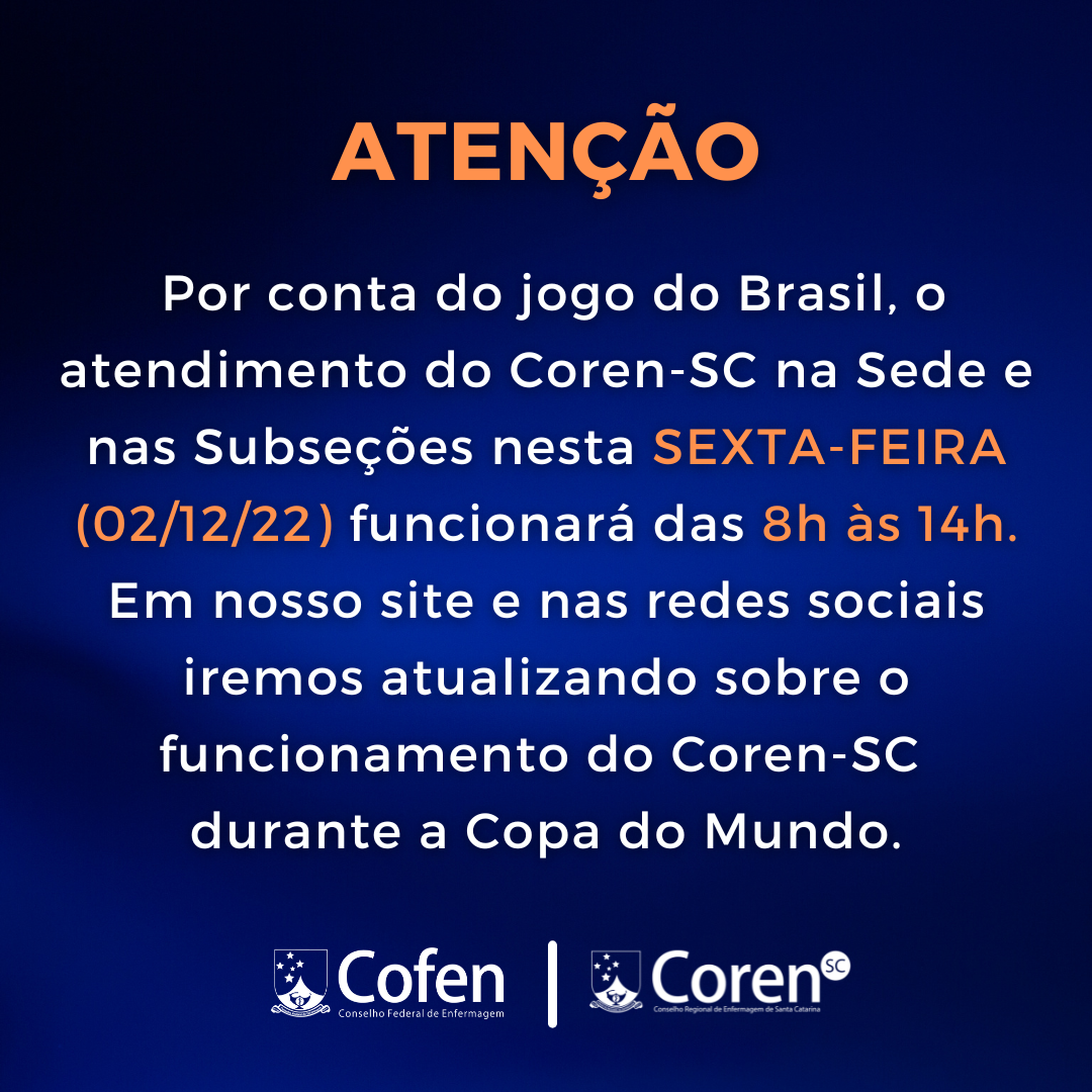 Coren-SC altera horário de atendimento por conta de jogo do Brasil ...